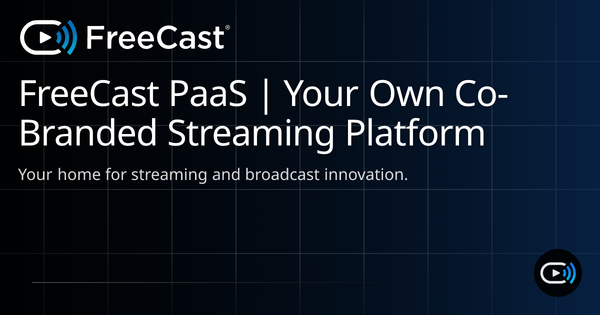 FreeCast PaaS | Your Own Co-Branded Streaming Platform
